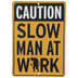 Slow Man At Work Metal Sign | Hobby Lobby | 1129832